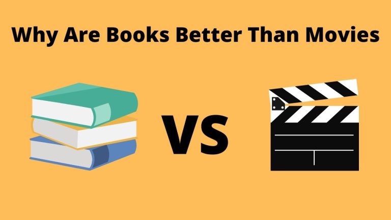 10 Reasons Why Are Books Better Than Movies - Bookish Wisdom