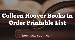 Colleen Hoover Books In Order Printable List - Bookish Wisdom