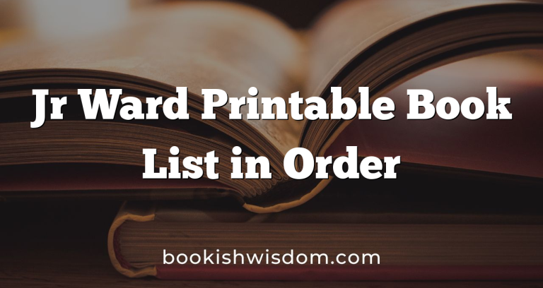 Jr Ward Printable Book List in Order – Bookish Wisdom