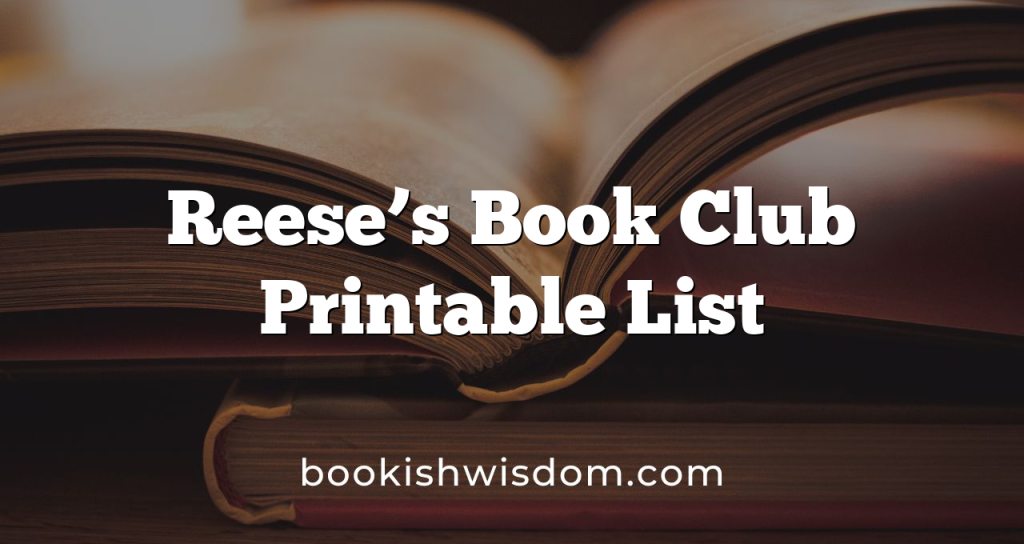Reese's Book Club Printable List - Bookish Wisdom