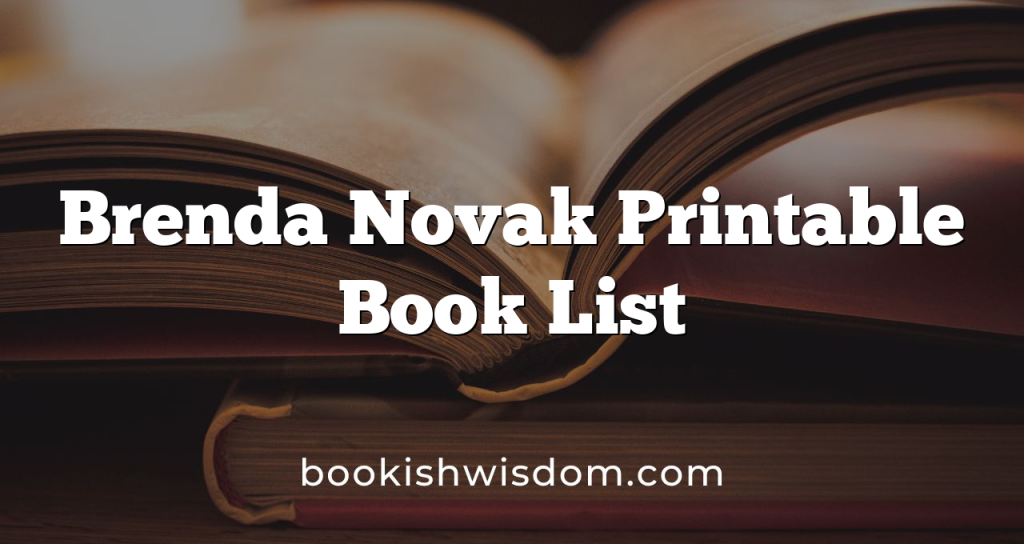 Brenda Novak Printable Book List - Bookish Wisdom