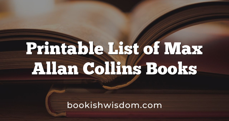 Printable List of Max Allan Collins Books – Bookish Wisdom