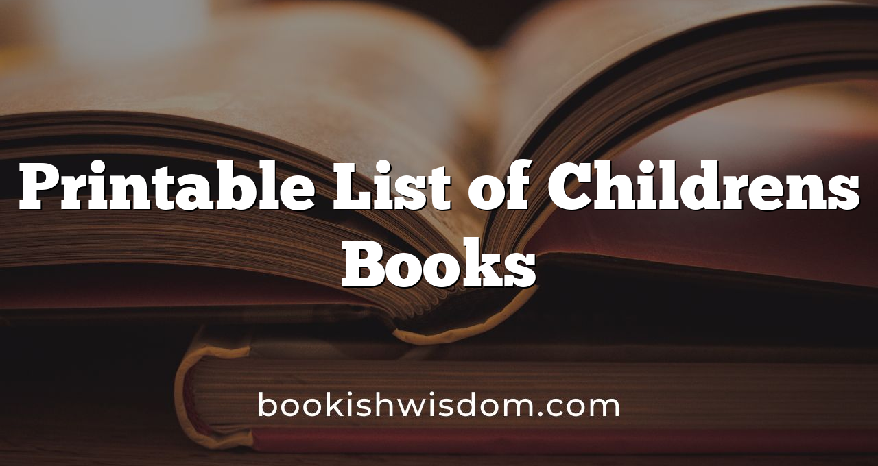 Printable List of Childrens Books – Bookish Wisdom