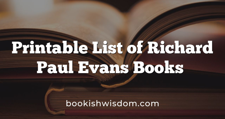 Printable List of Richard Paul Evans Books – Bookish Wisdom